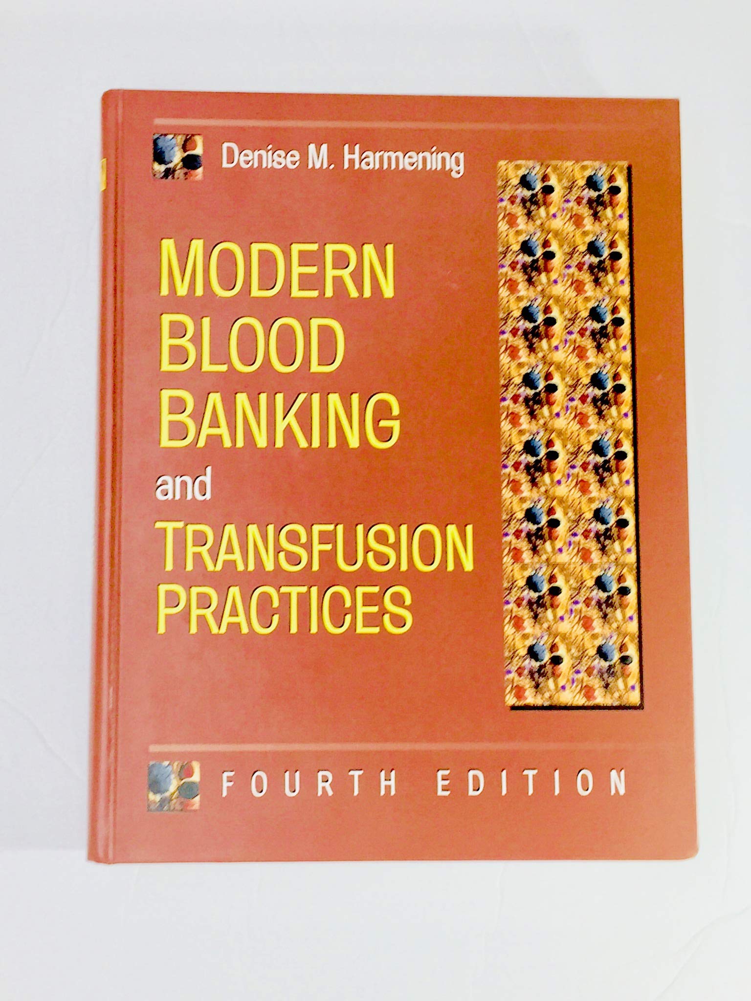 Modern Blood Banking and Transfusion Practices: Denise M. Harmening ...