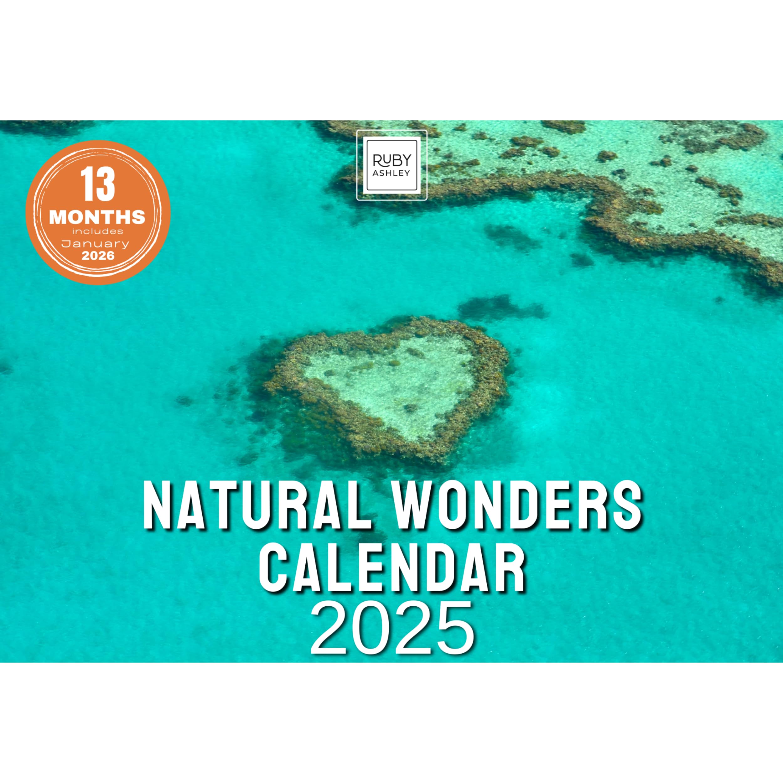 Calendar 2025 Natural Wonders - Space For Notes Across 13 Months ...