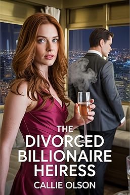 Amazon.com: The Divorced Billionaire Heiress: A Steamy Second-Chance Billionaire Romance ...
