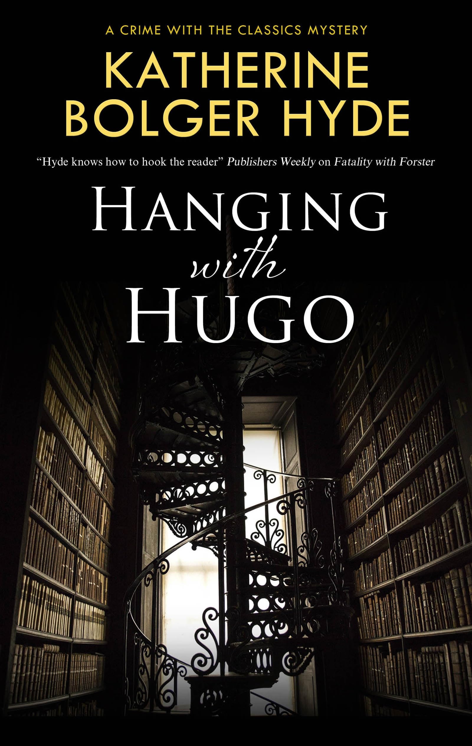 Hanging with Hugo (Crime with the Classics, 6): Hyde, Katherine Bolger ...