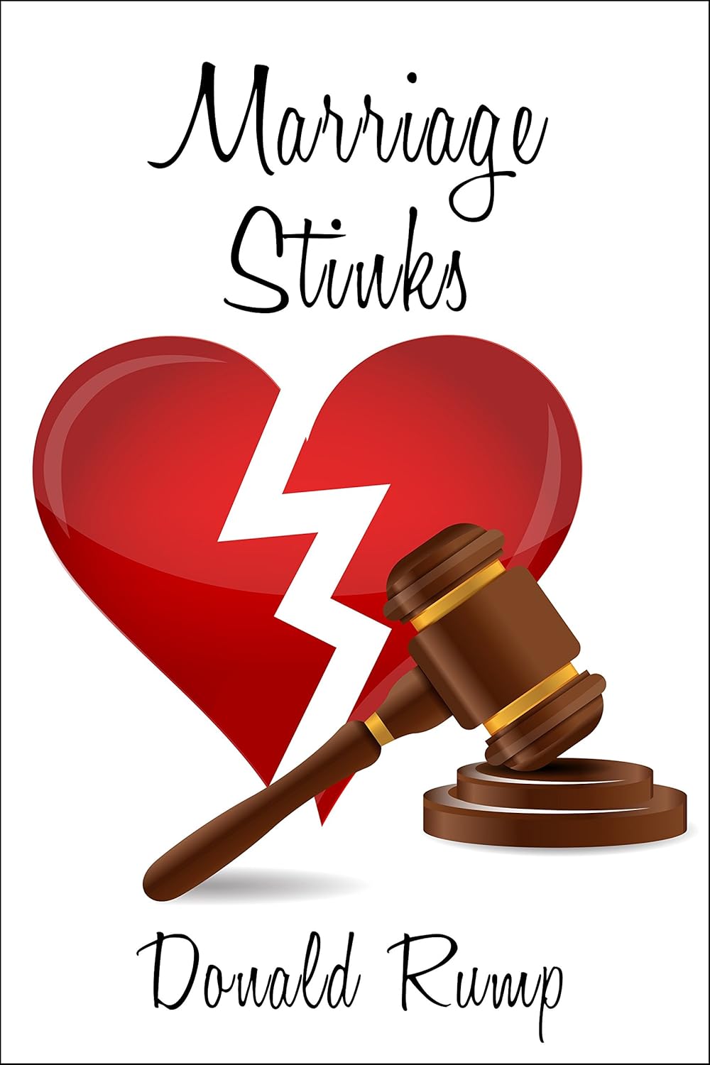 Marriage Stinks - Kindle edition by Rump, Donald. Literature & Fiction ...