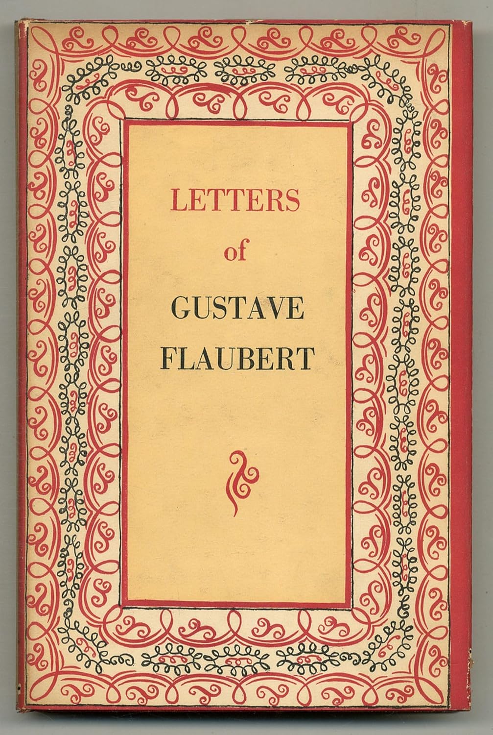 LETTERS.: FLAUBERT, Gustave. Richard Rumbold, edited by: Amazon.com: Books