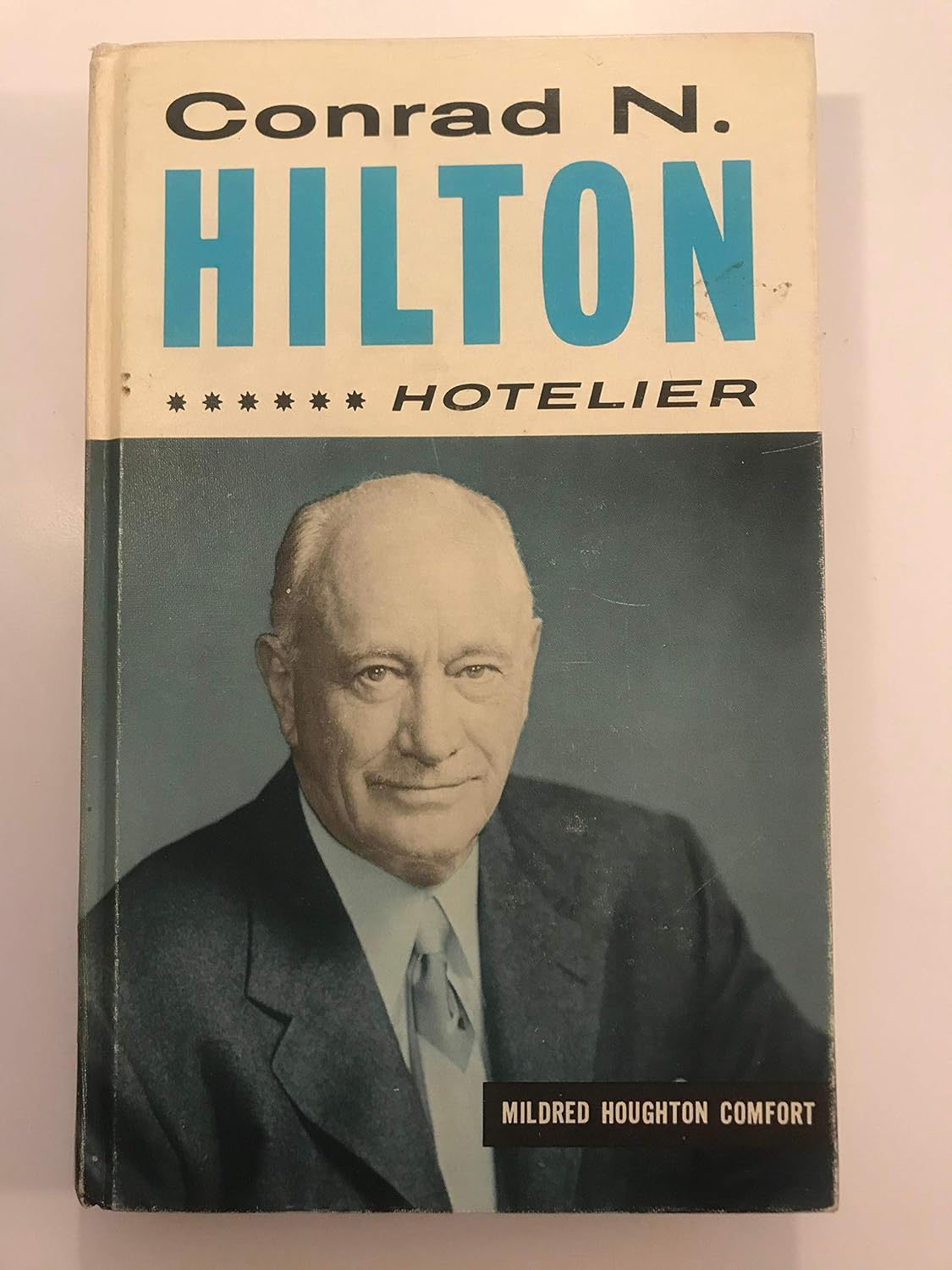 Conrad N. Hilton, Hotelier (Men of Achievement Ser.): Mildred Hougton ...