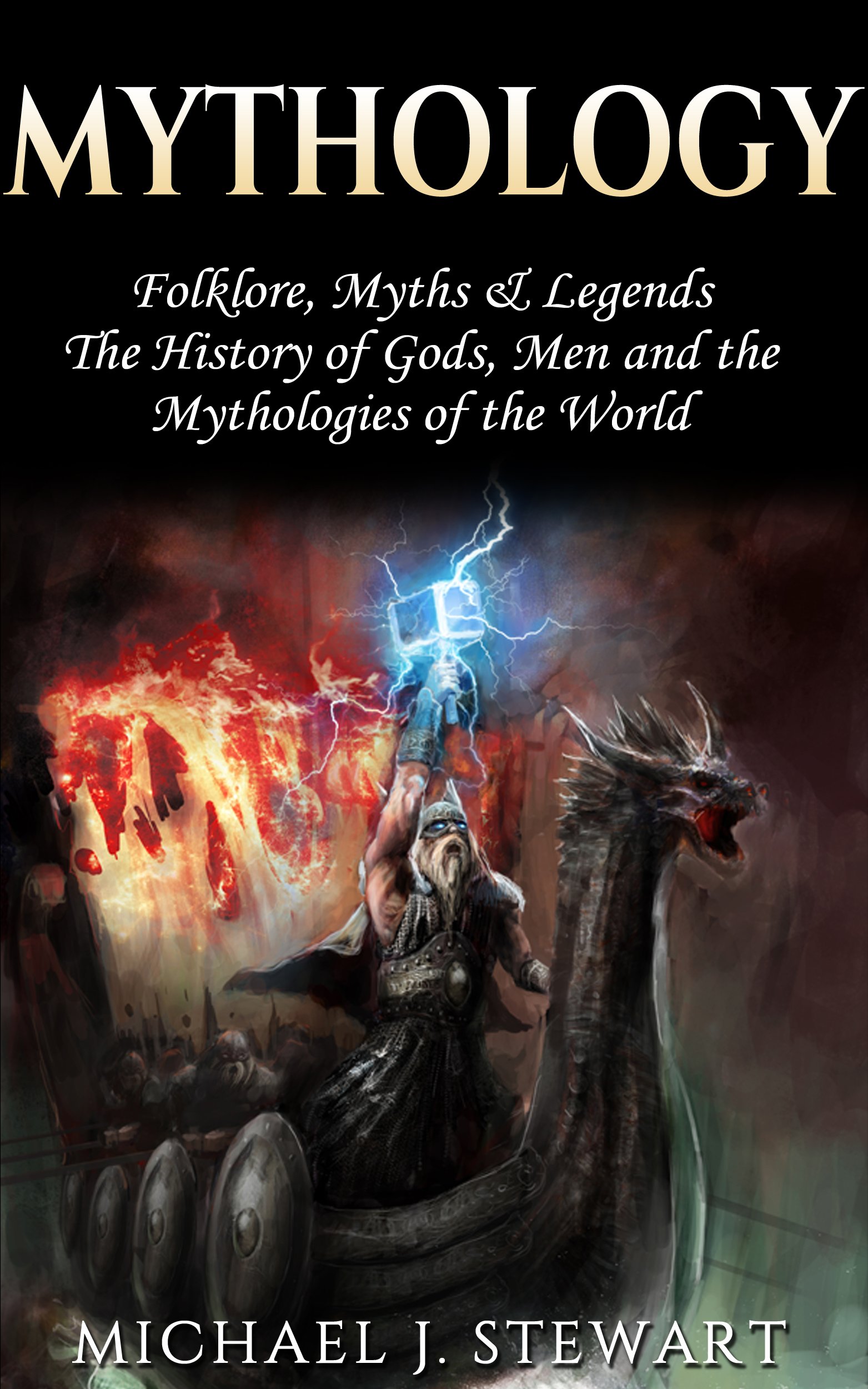Buy Mythology: Folklore, Myths & Legends: The History of Gods, Men and ...