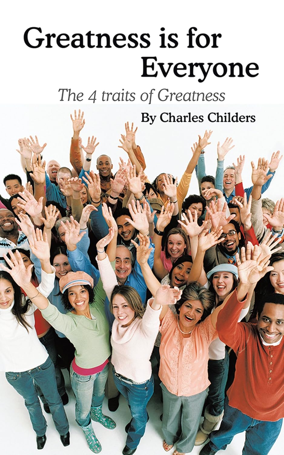 Greatness Is for Everyone: The 4 Traits of Greatness - Kindle edition ...