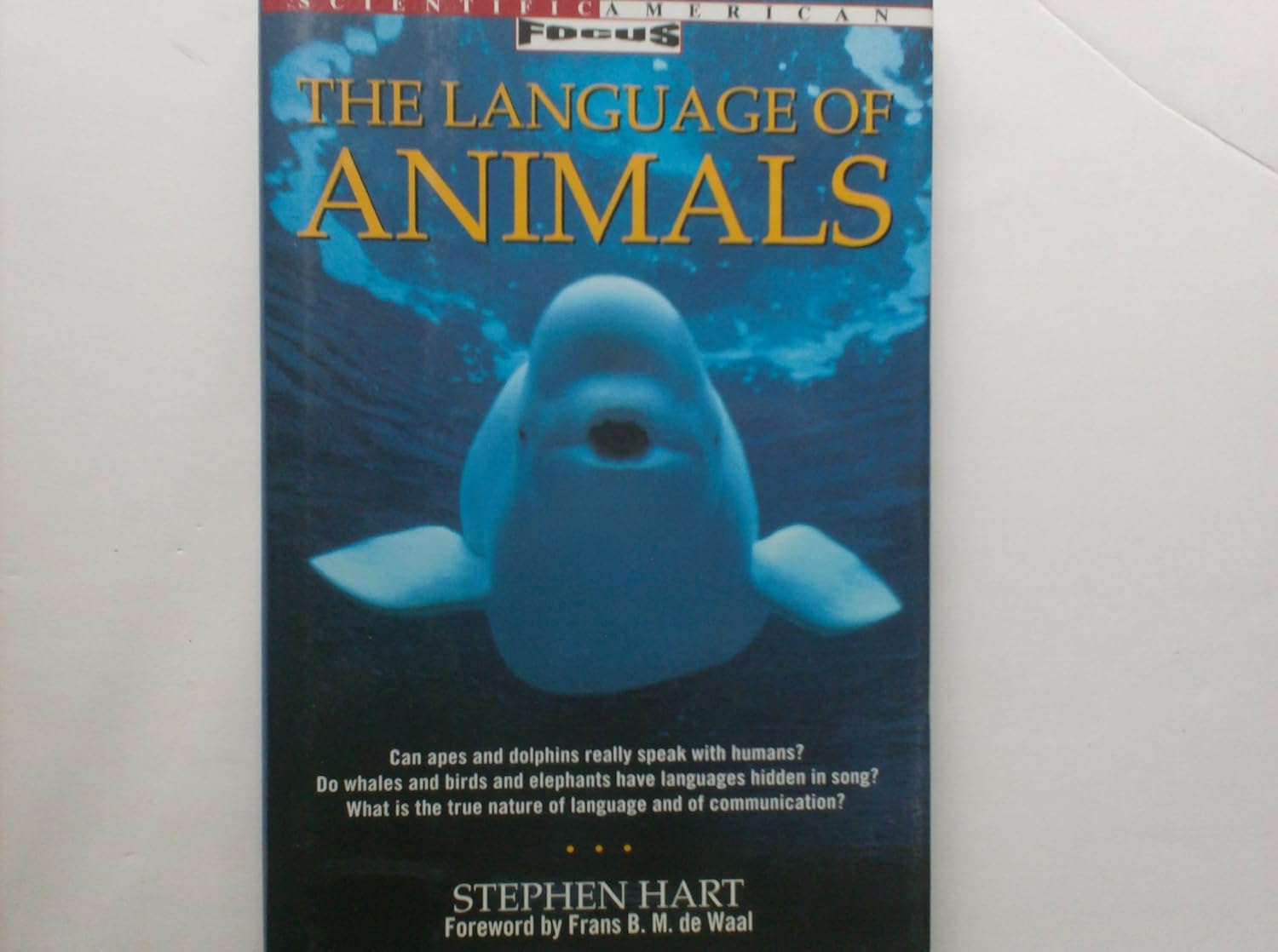 The Language of Animals (Scientific American Focus Book): Hart, Stephen ...