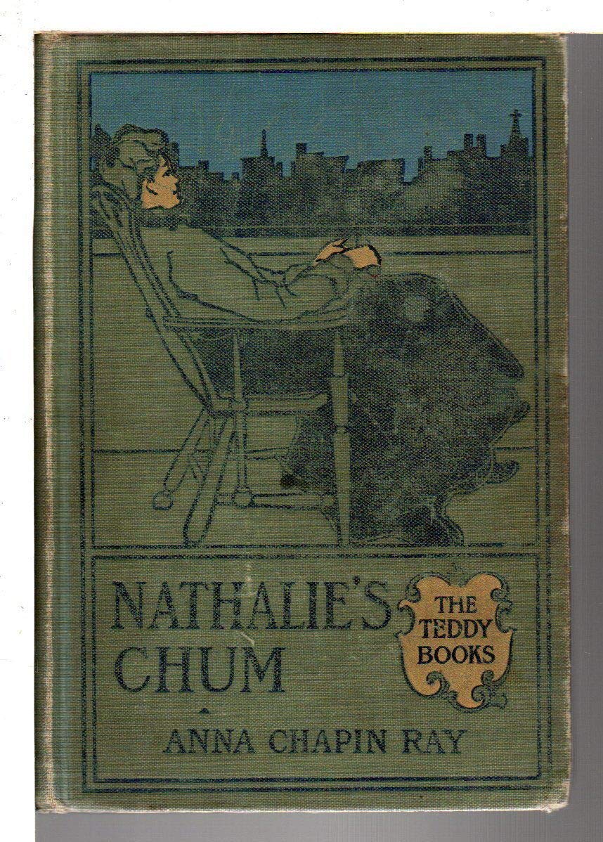 Nathalie's chum: Ray, Anna Chapin (1865-1945): Amazon.com: Books