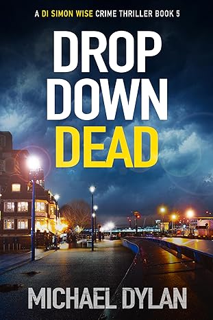 Amazon.com: Drop Down Dead: An absolutely gripping and unputdownable London crime thriller ...