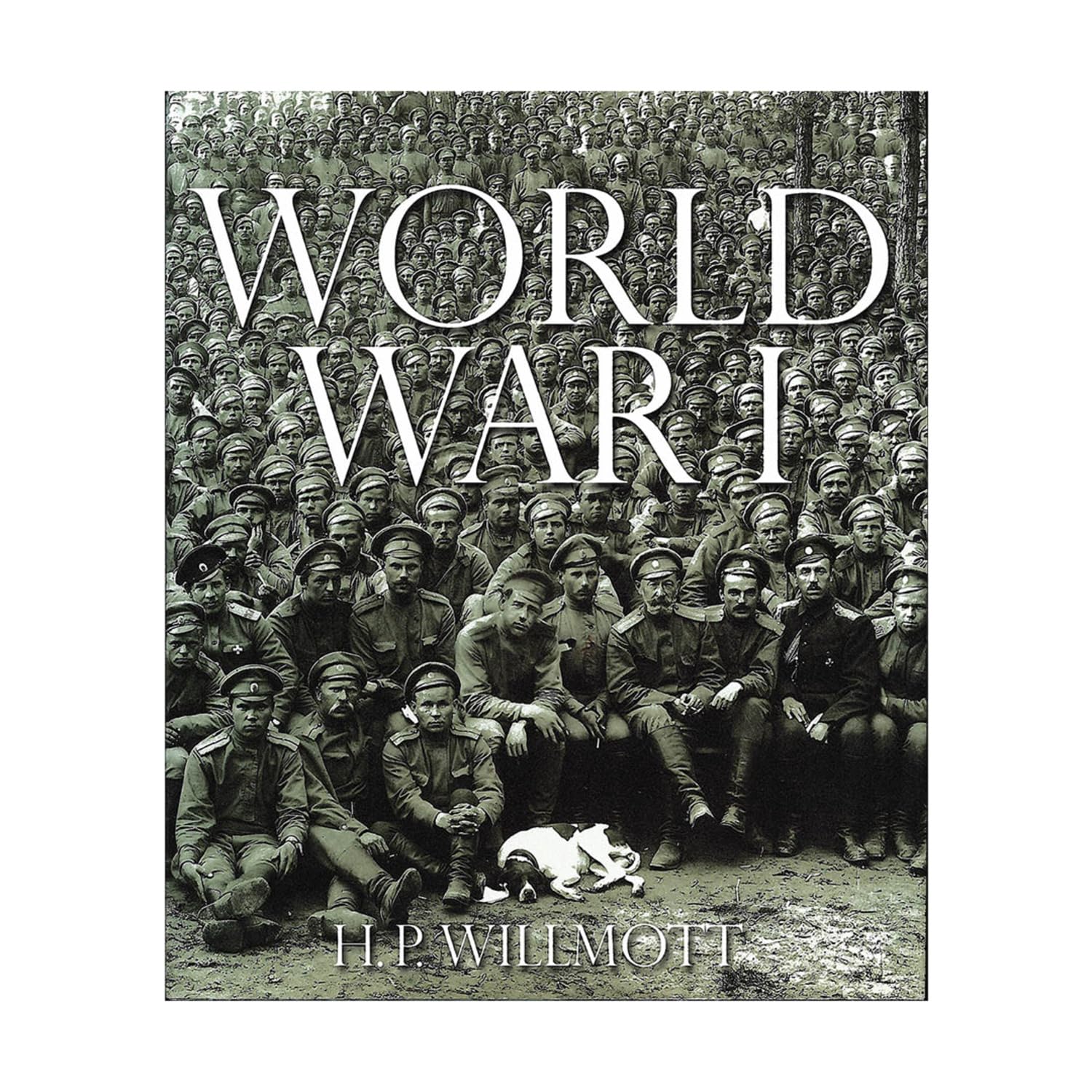 World War I: Amazon.co.uk: Willmott, H. P.: 9780756624590: Books