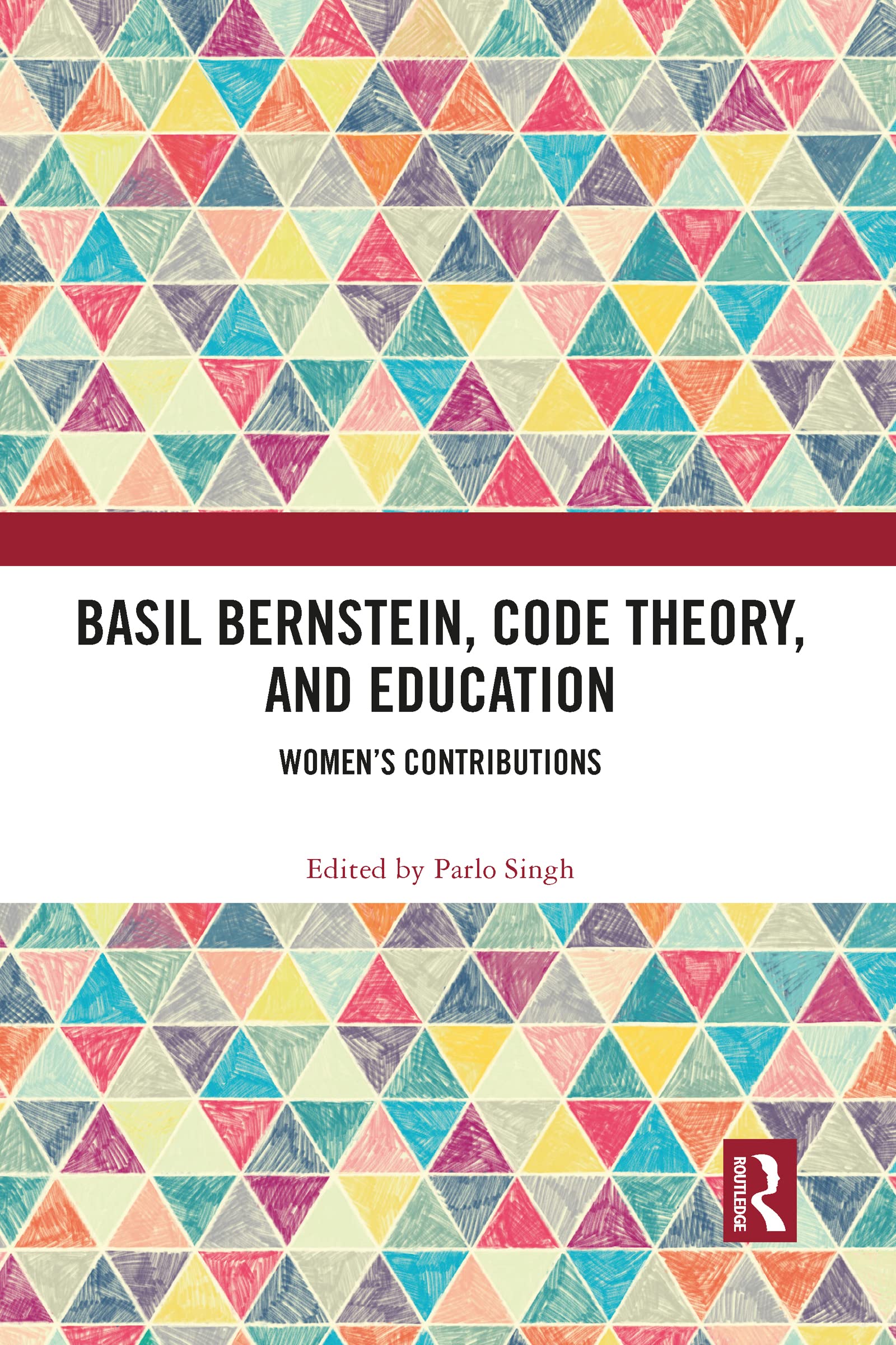 Basil Bernstein, Code Theory, and Education: Women's Contributions ...