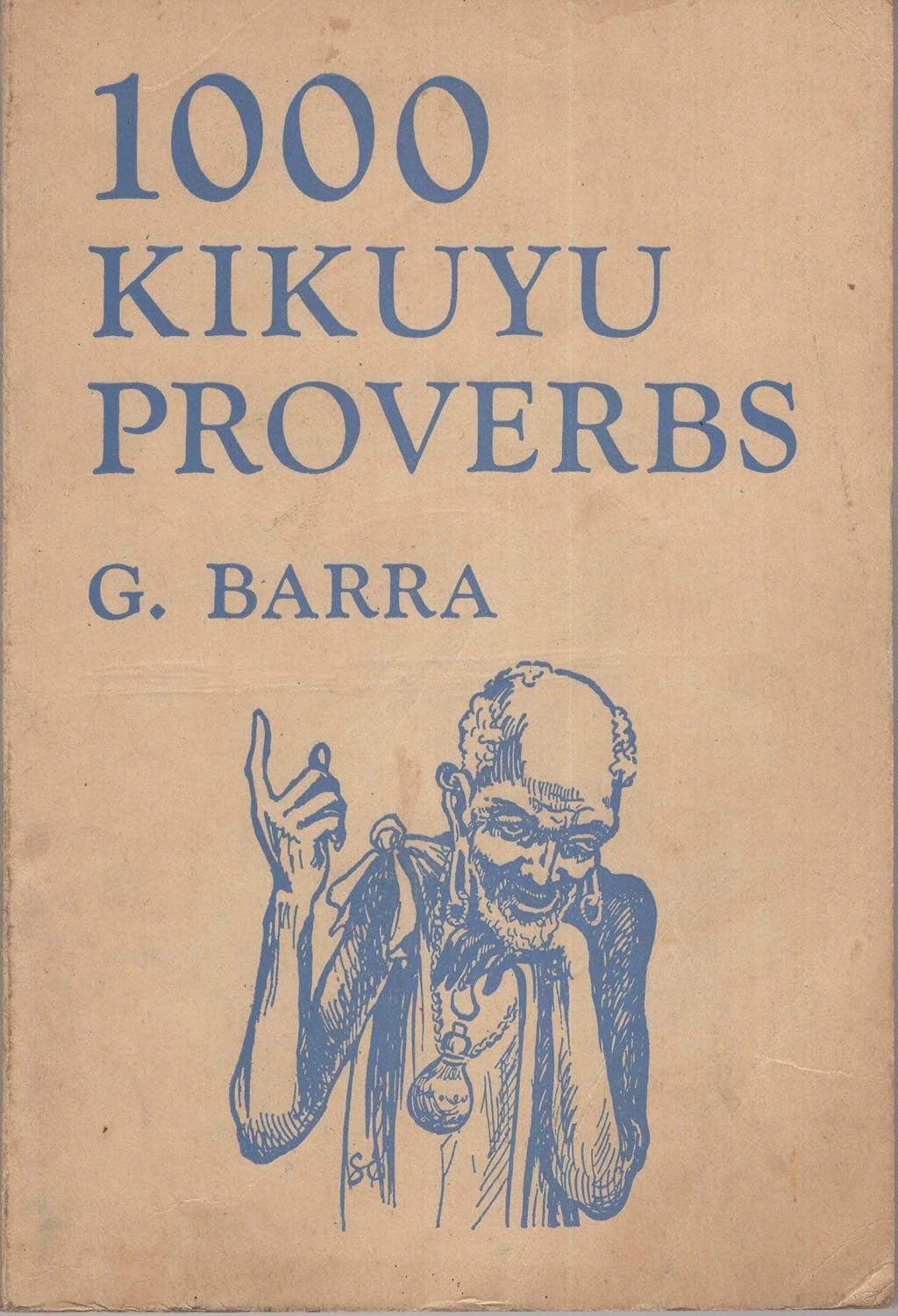 1000 Kikuyu proverbs, with translations and English equivalents: Amazon ...