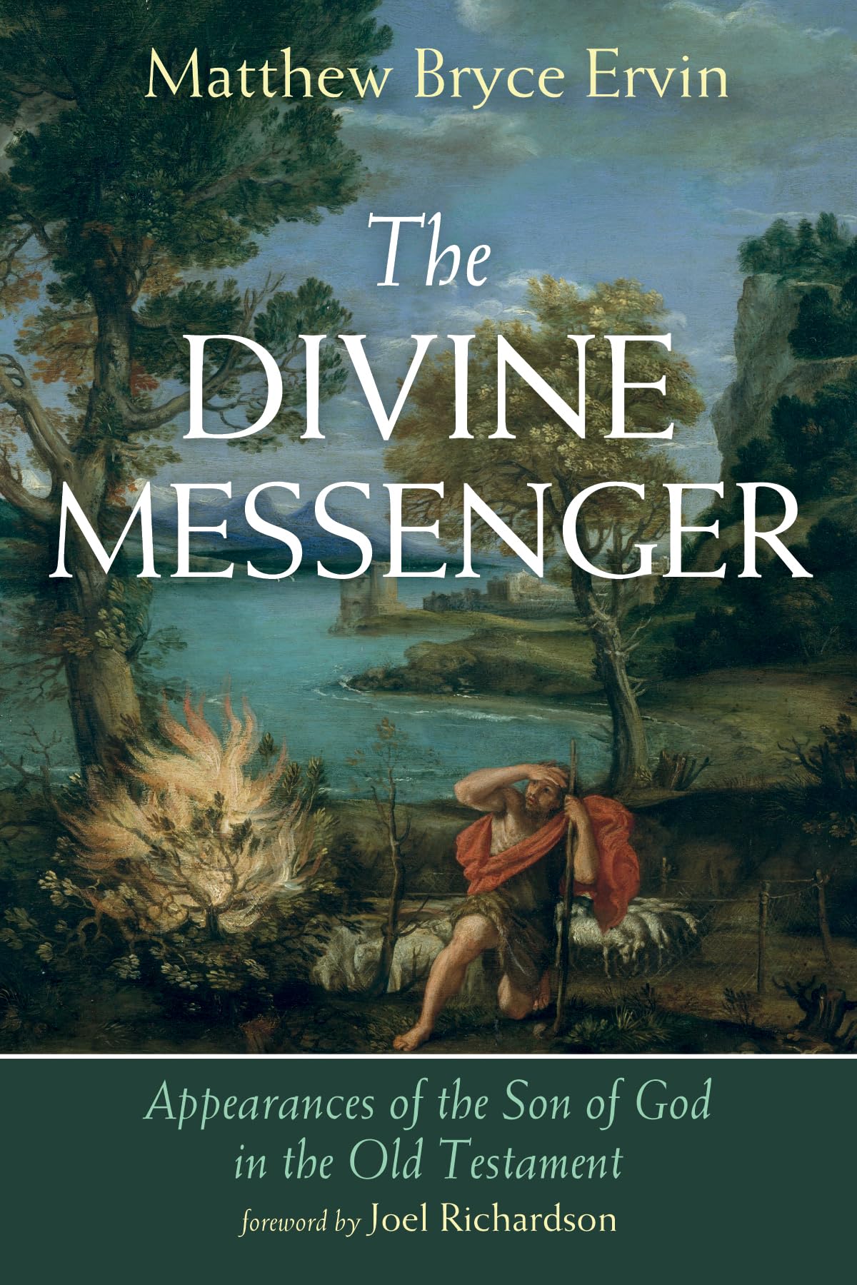 The Divine Messenger: Appearances of the Son of God in the Old ...