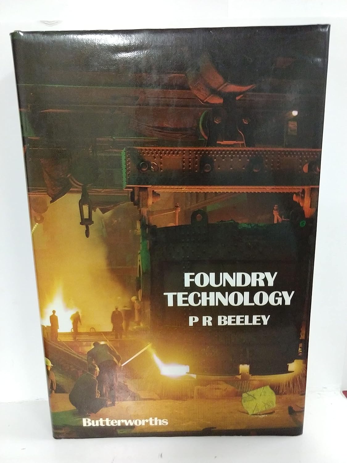 Foundry Technology: Beeley, P. R.: 9780408703482: Amazon.com: Books
