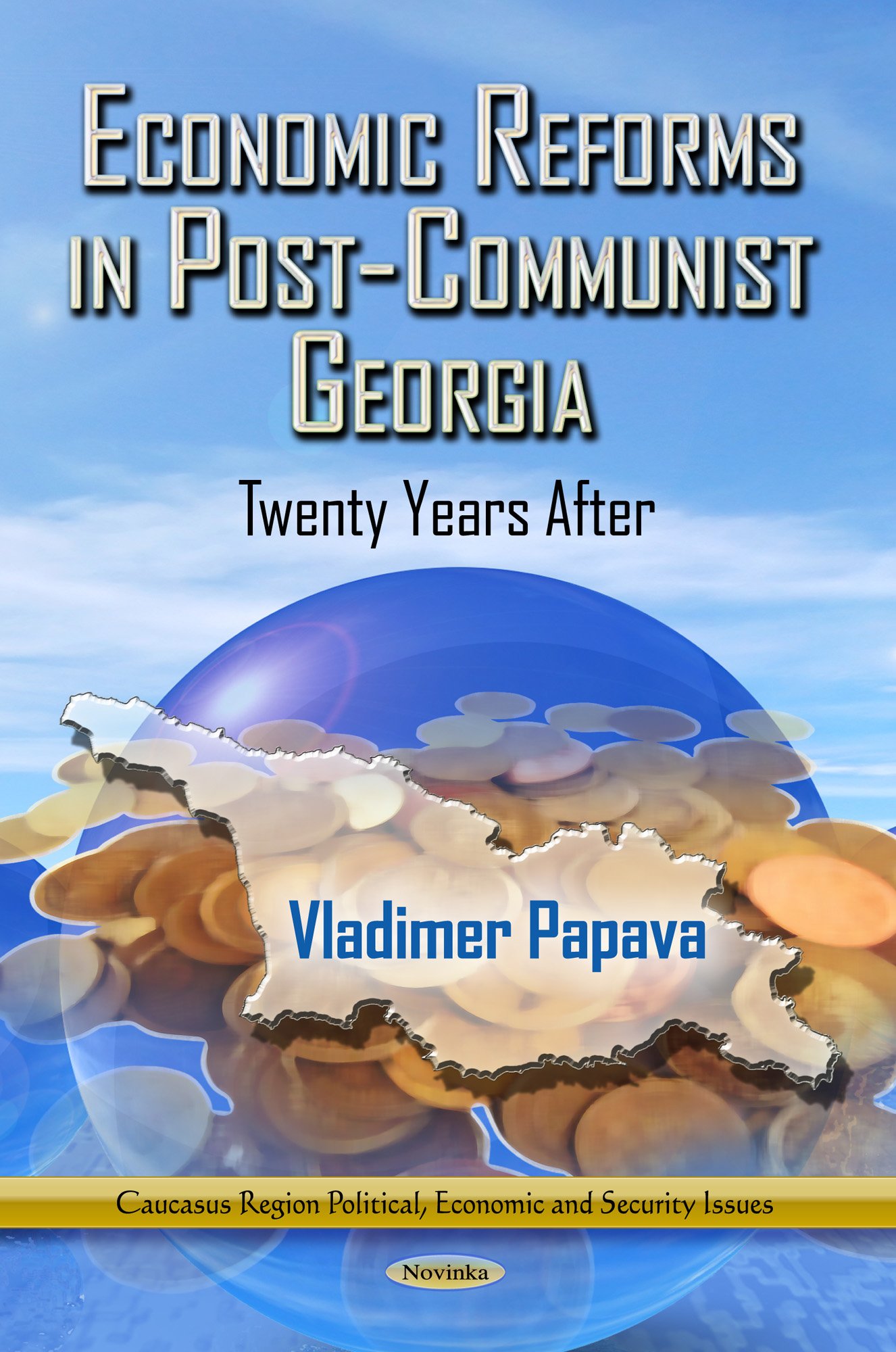 Economic Reforms in Post-Communist Georgia: Twenty Years After ...
