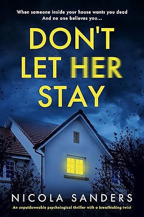 Don't Let Her Stay: An unputdownable psychological thriller with a breathtaking twist - Kindle ...