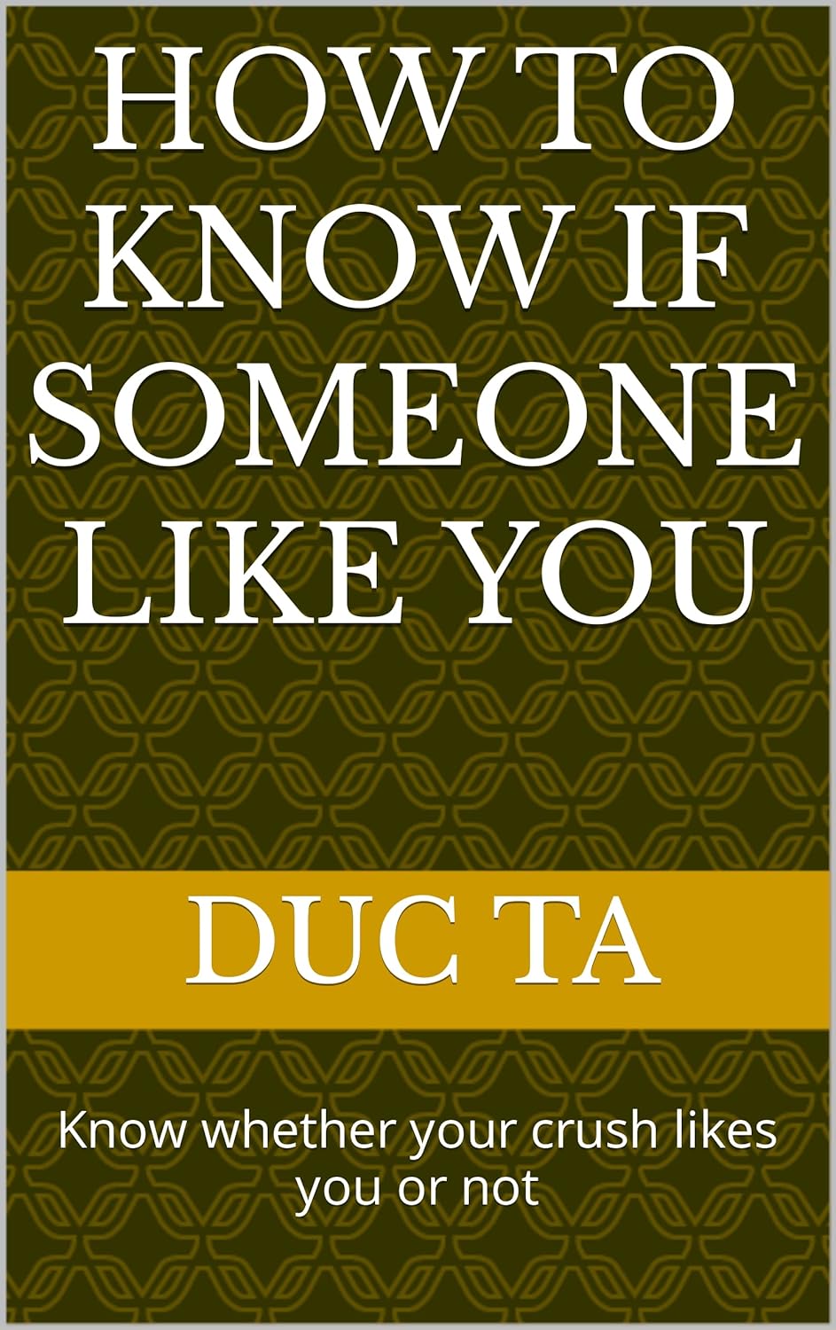 Amazon.com: How to know if someone like you: Know whether your crush ...