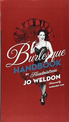 Amazon.com: The Burlesque Handbook: 9780061782190: Weldon, Jo: Books