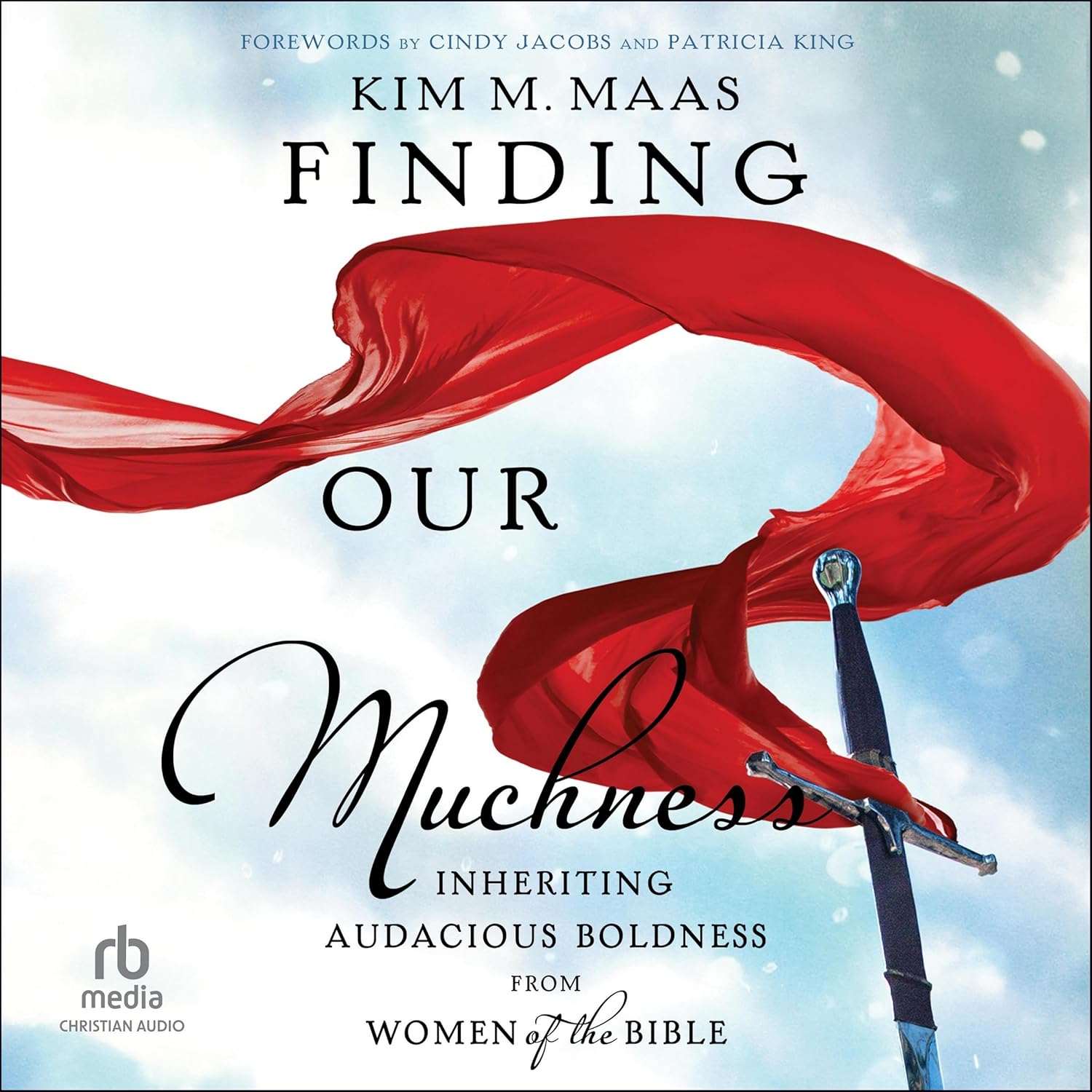 Finding Our Muchness: Inheriting Audacious Boldness from Women of the ...