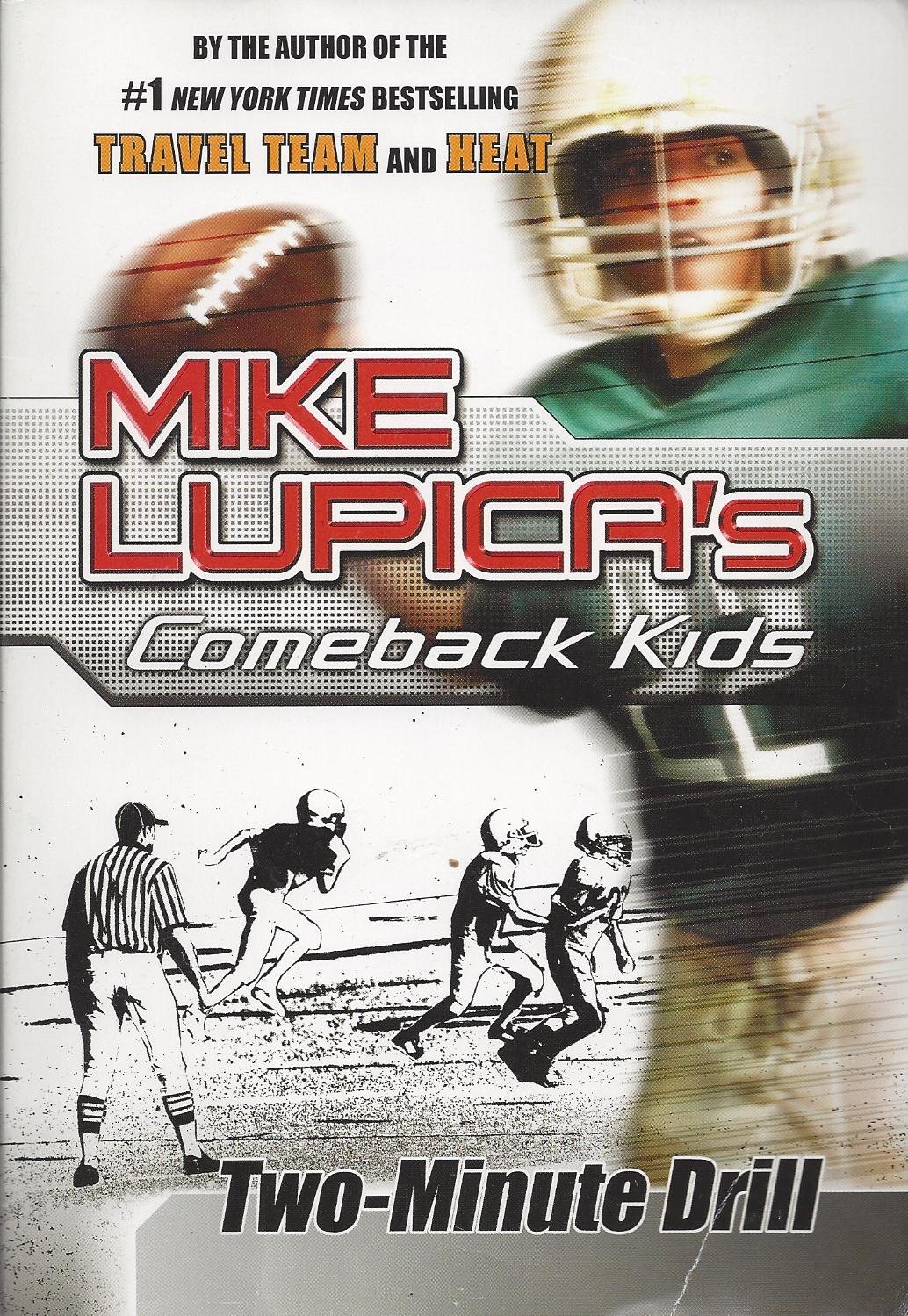 Two-Minute Drill (Comeback Kids): Mike Lupica: 9780545115681: Amazon ...