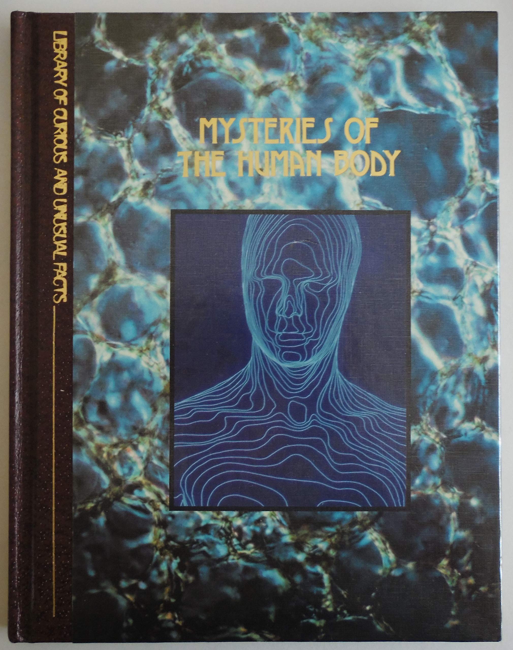 Mysteries of the Human Body (Library of Curious and Unusual Facts ...
