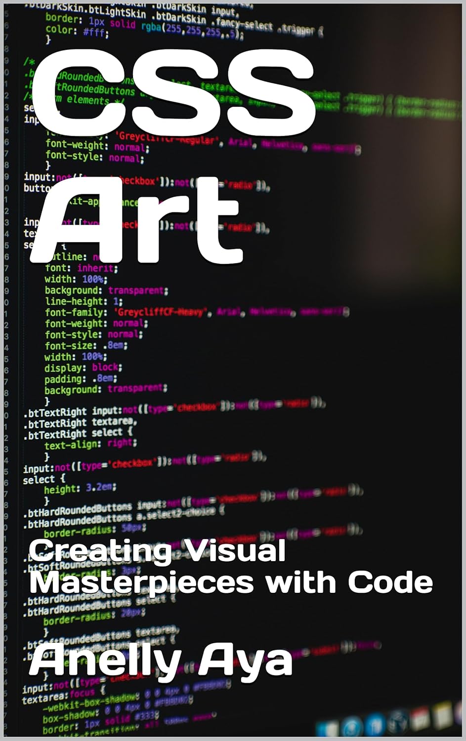 CSS Art: Creating Visual Masterpieces with Code , Aya, Anelly, eBook ...