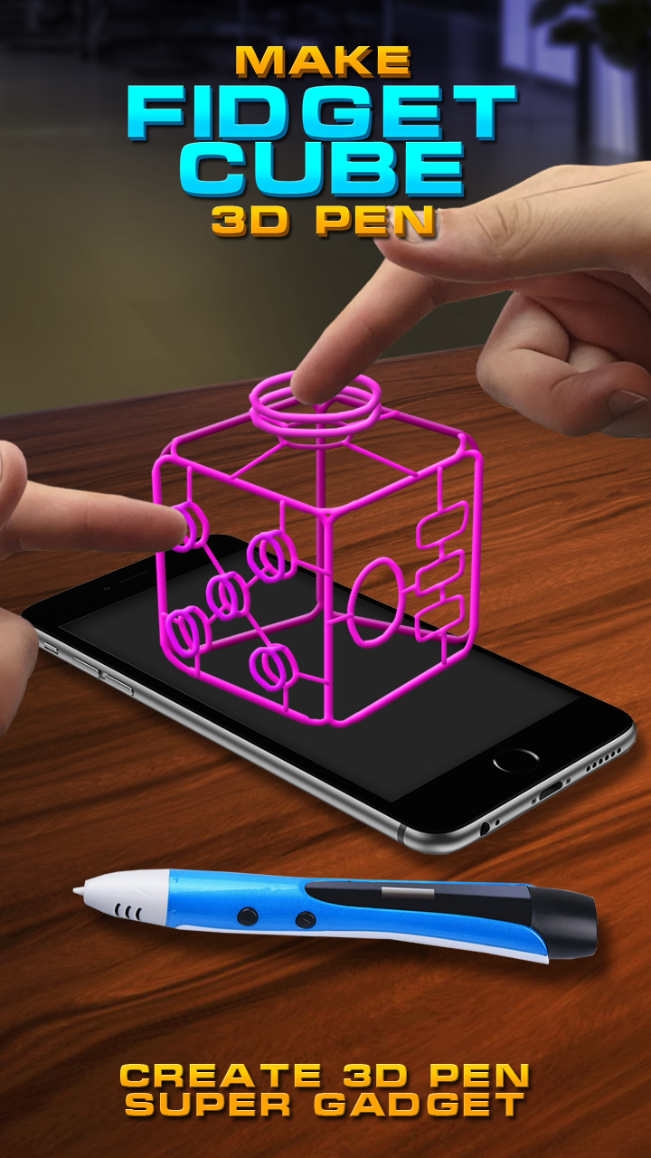 Make Fidget Cube 3D Pen - App on Amazon Appstore