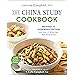 The China Study Cookbook: Over 120 Whole Food, Plant-Based Recipes ...
