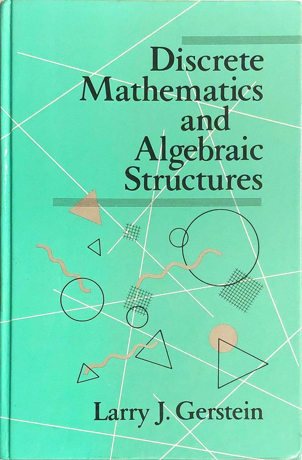 Discrete Mathematics and Algebraic Structures (SERIES OF BOOKS IN THE ...