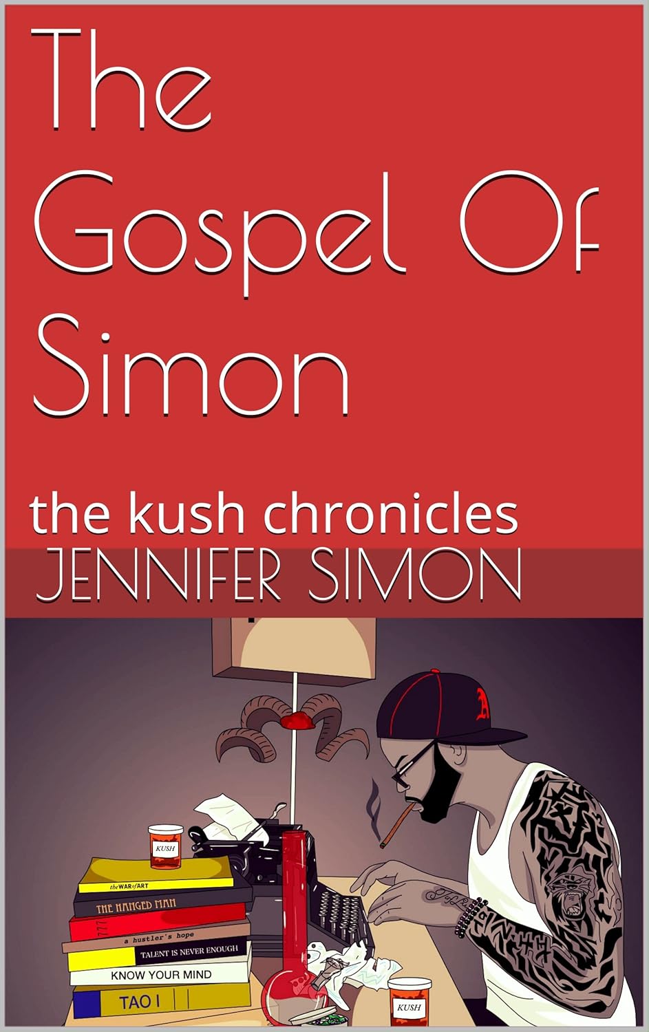 The Gospel Of Simon: the kush chronicles - Kindle edition by Simon ...