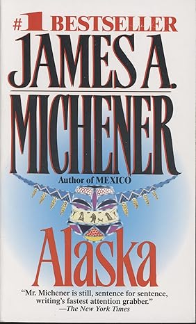 Alaska: Michener, James A.: 9780449217269: Amazon.com: Books