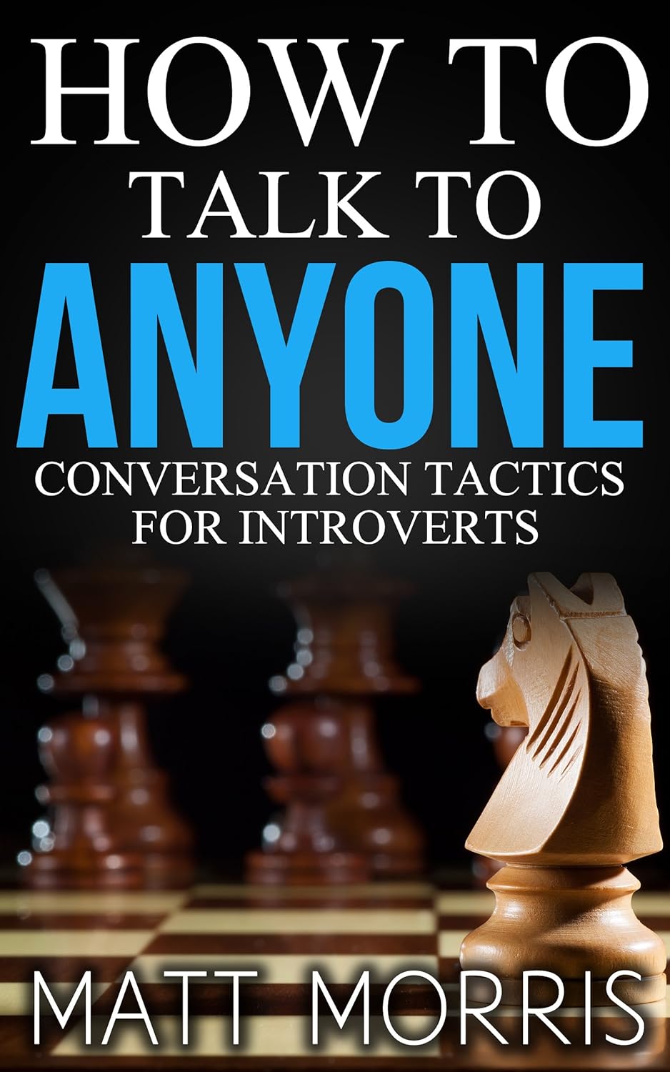 Amazon.com: How To Talk To Anyone: Conversation Tactics For Introverts ...