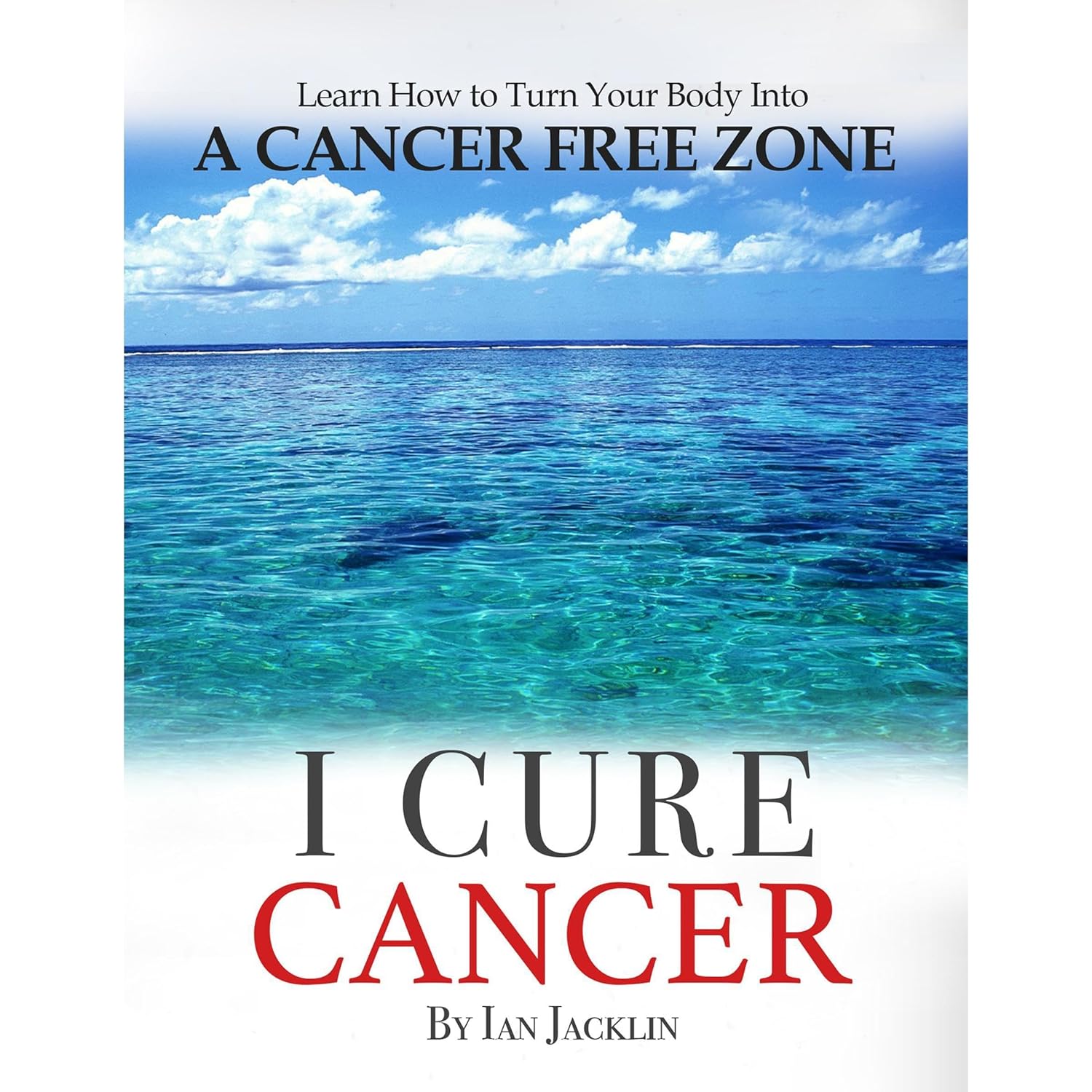 Amazon.com: I Cure Cancer: Learn How To Turn Your Body into a Cancer ...