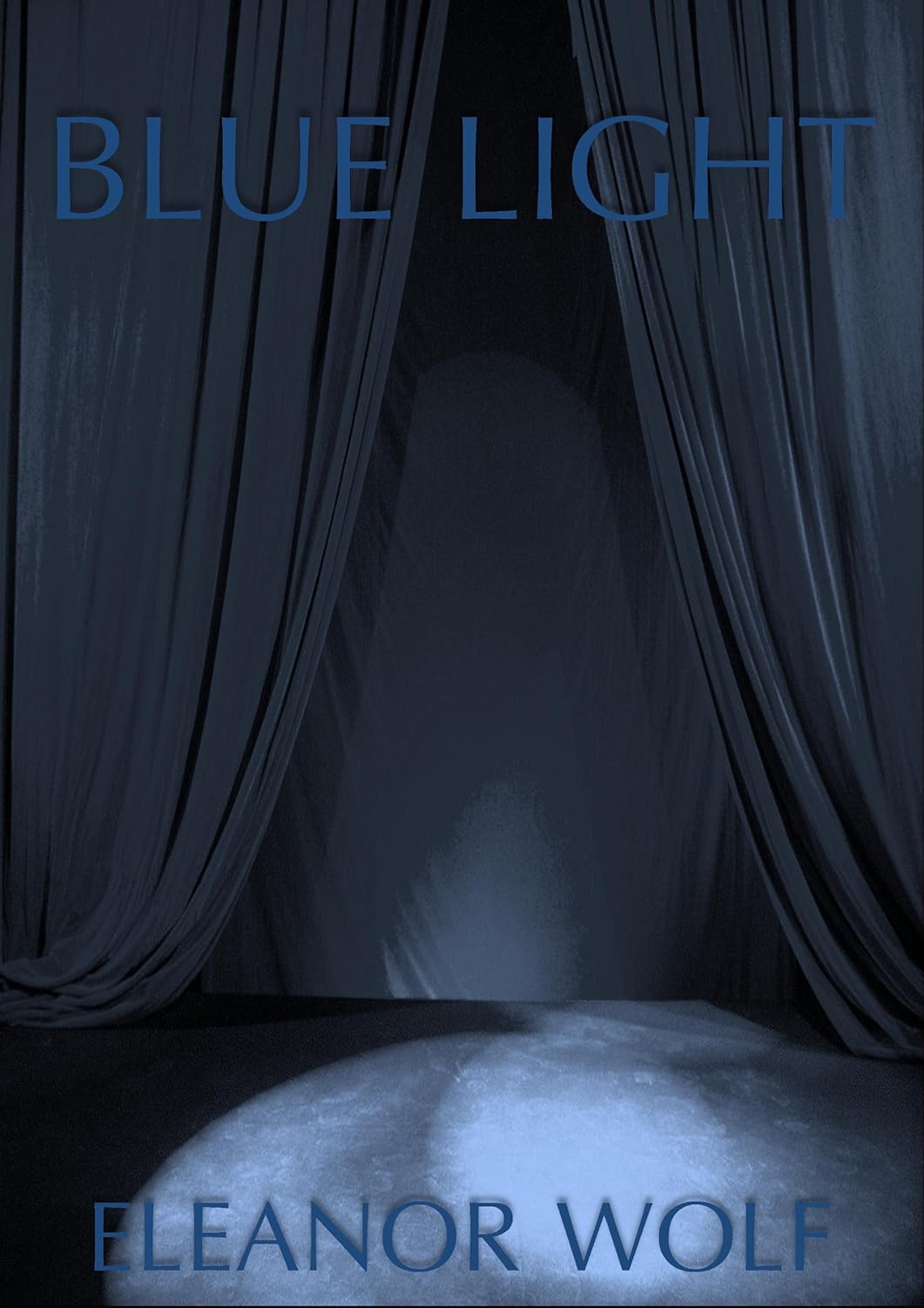 Amazon.com: Blue Light eBook : Wolf, Eleanor: Books
