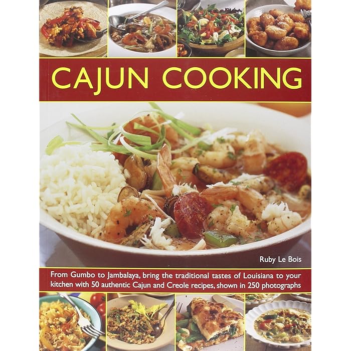 Buy Cajun Cooking: From Gumbo to Jambalaya, Bring the Traditional ...