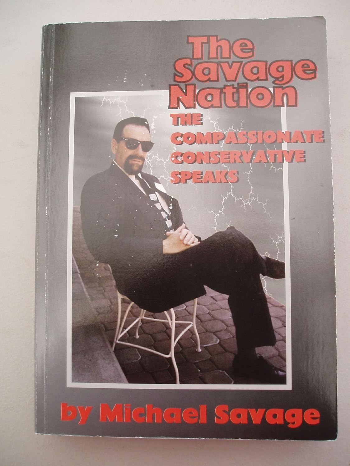 Savage Nation the Compassionate Conserva: Savage, Michael ...