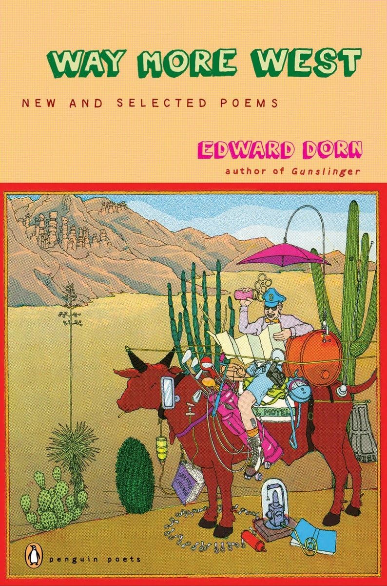 Way More West (Penguin Poets): Dorn, Edward, Rothenberg, Michael, Smith ...