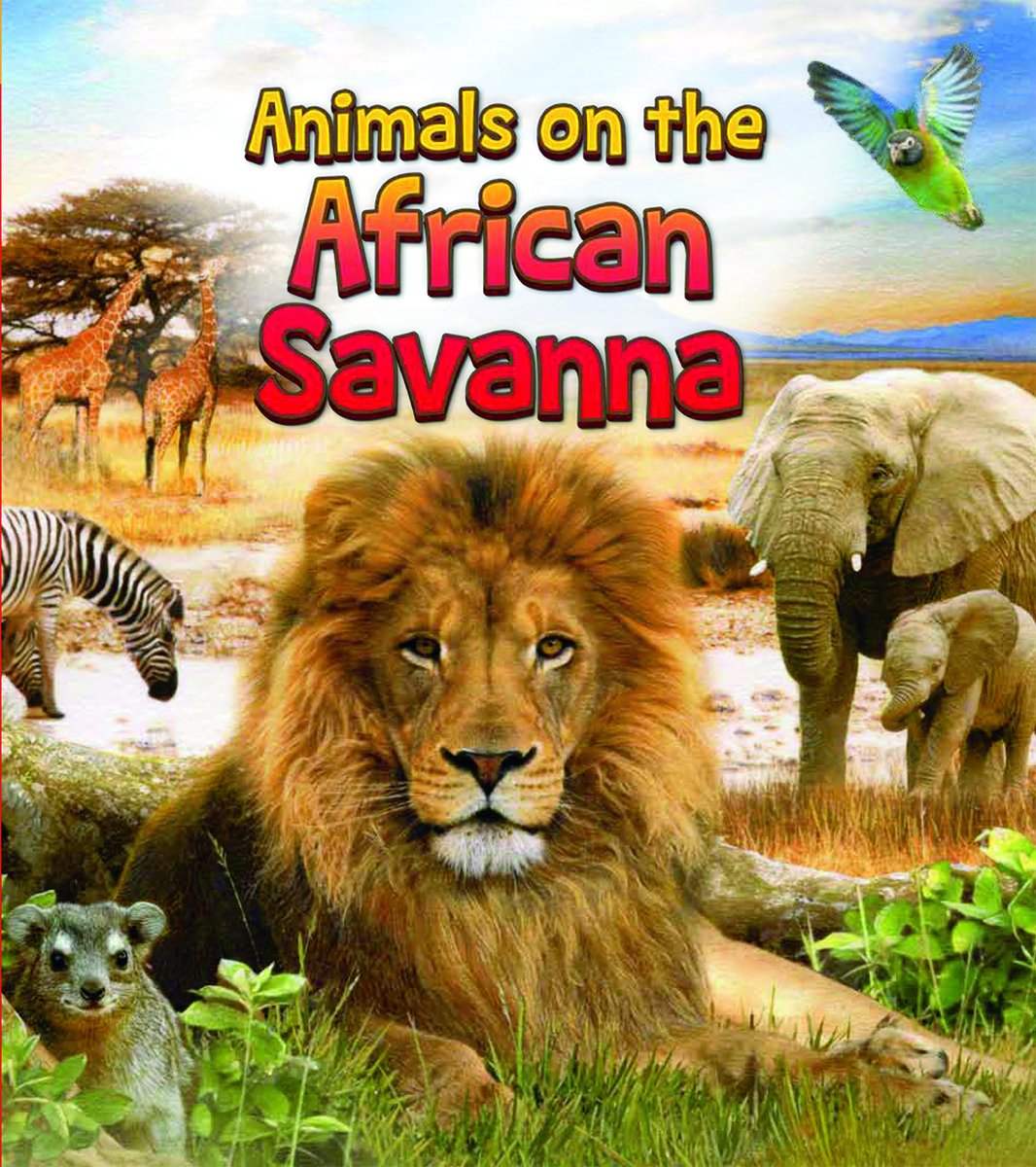 Animals on the African Savanna (Animals All Day!): Diaz, Joanne Ruelos ...