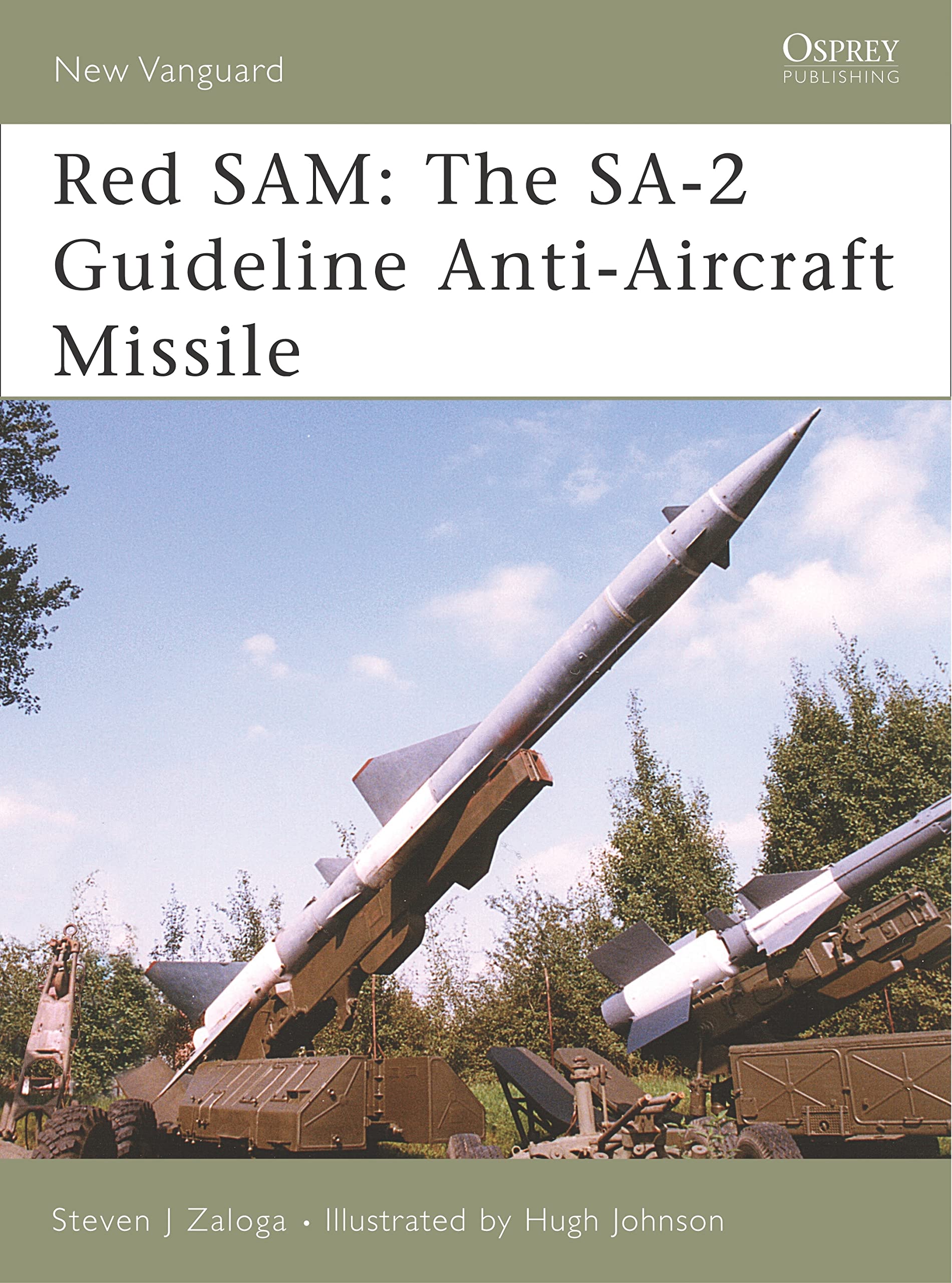 Red SAM: The SA-2 Guideline Anti-Aircraft Missile (New Vanguard): v ...
