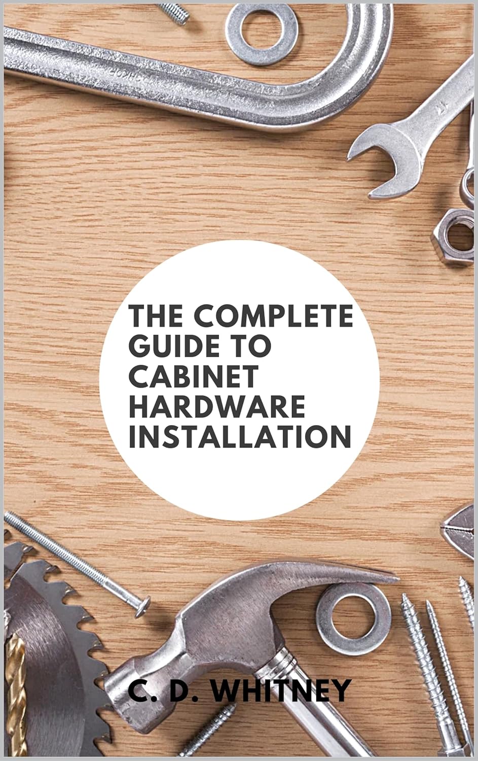 The Complete Guide to Cabinet Hardware Installation (Complete Home ...