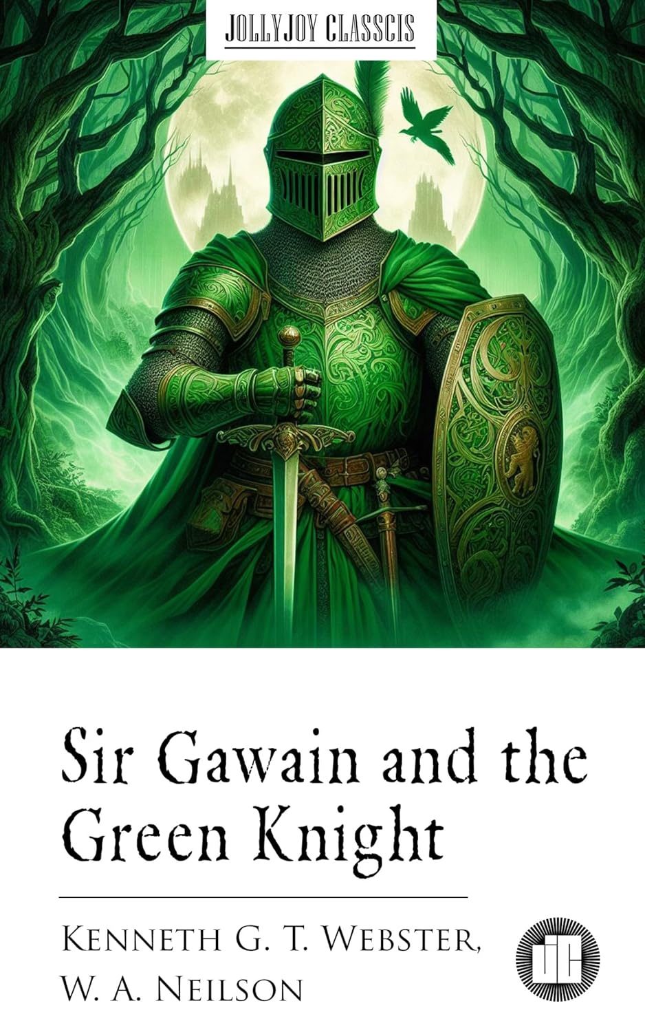Sir Gawain and the Green Knight eBook : Kenneth G. T. Webster, W. A ...
