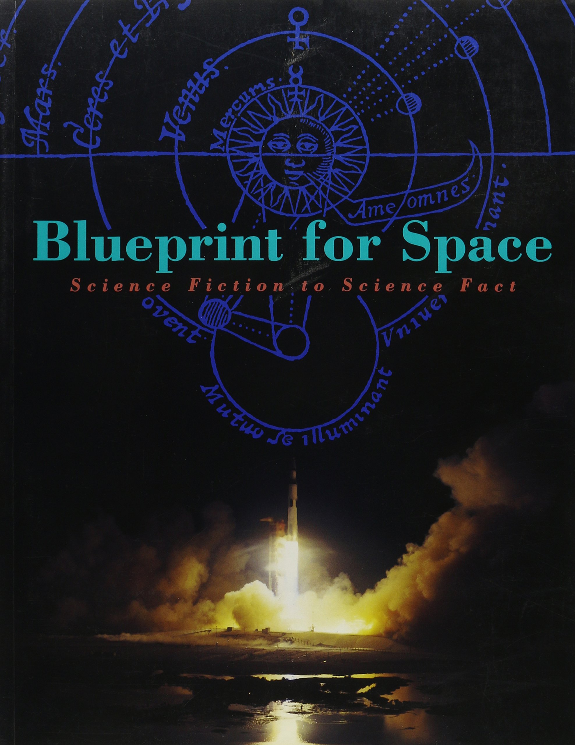 Blueprint for Space, Science Fiction to Science Fact: Ordway, Frederick ...