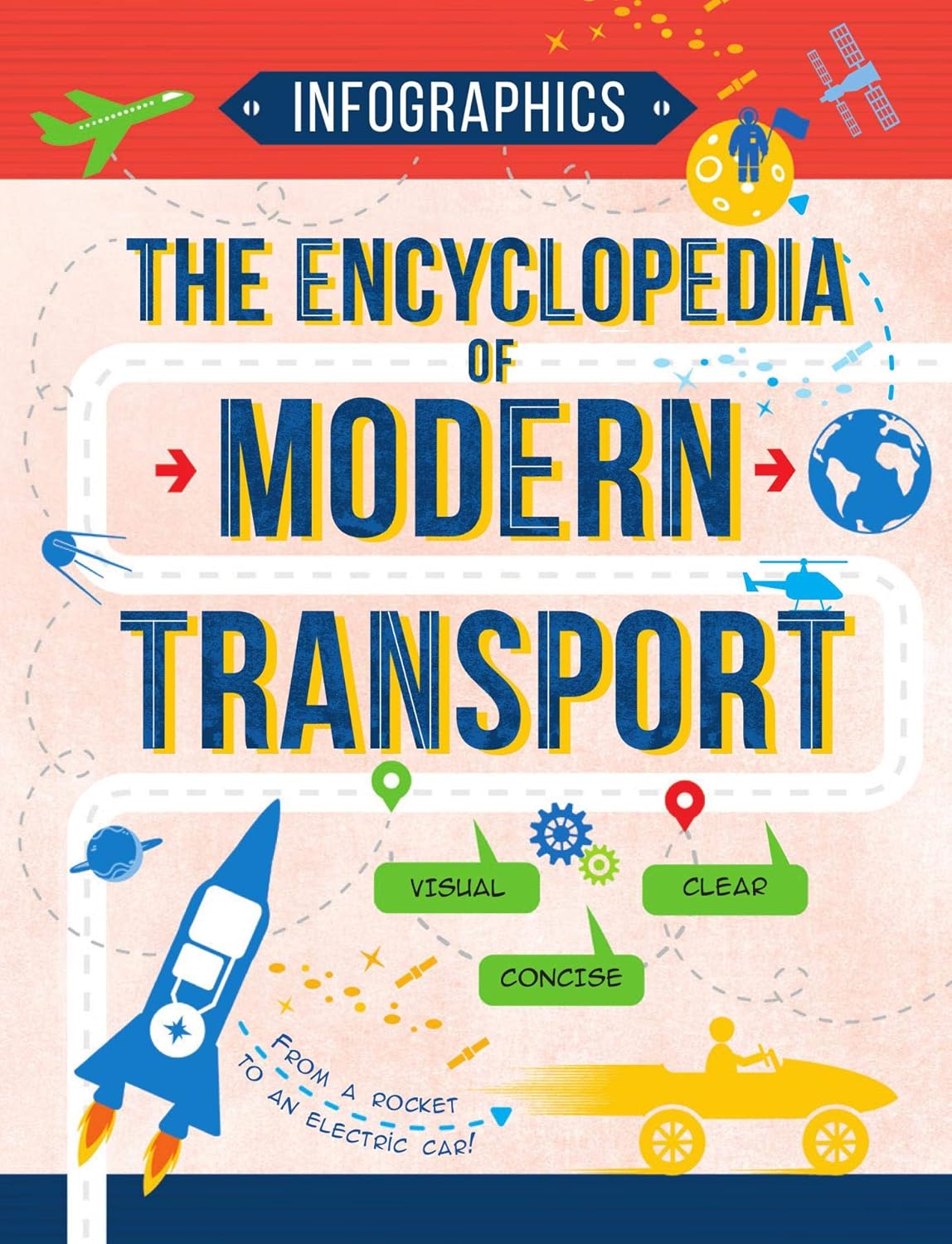 The Encyclopedia of Modern Transport: Today's Vehicles in Facts and ...