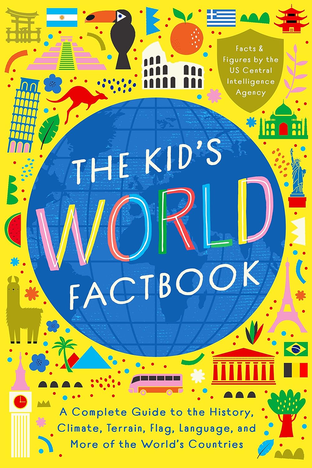 The Kid's World Factbook: A Complete Guide to the History, Climate ...