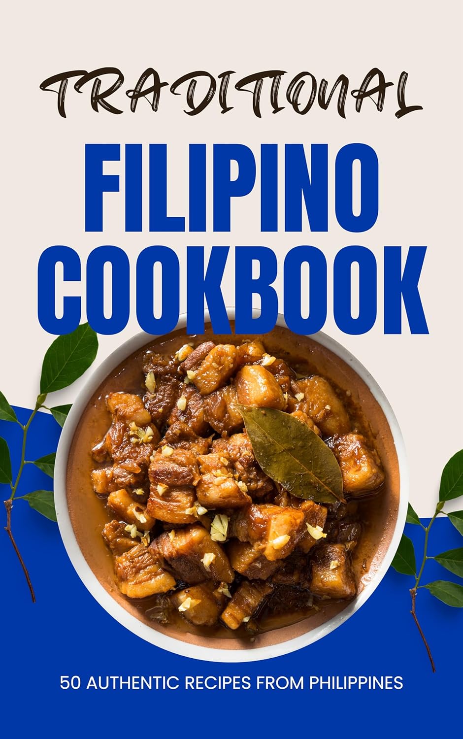 Amazon.com: Traditional Filipino Cookbook: 50 Authentic Recipes from ...