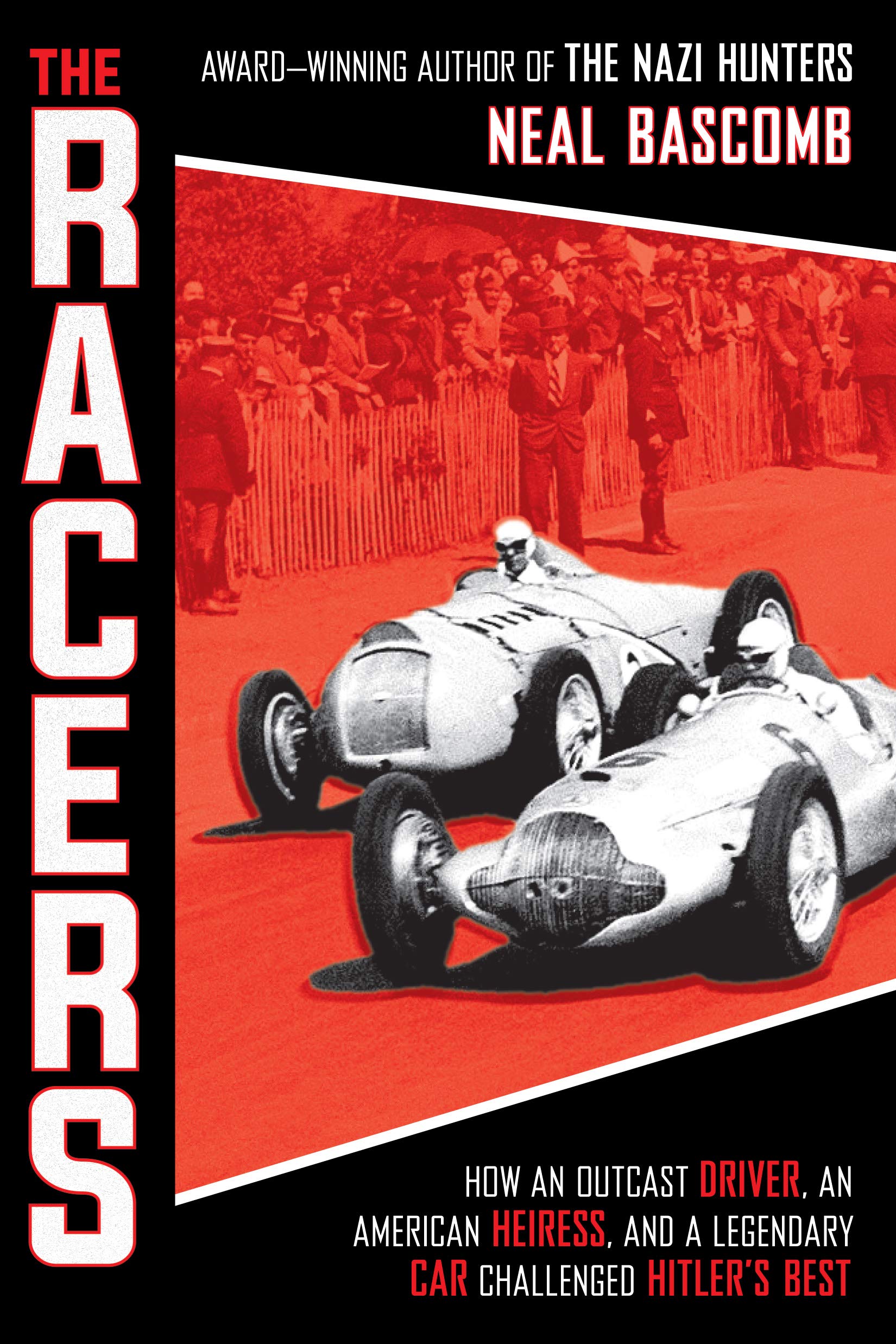 Amazon.com: The Racers: How an Outcast Driver, an American Heiress, and ...