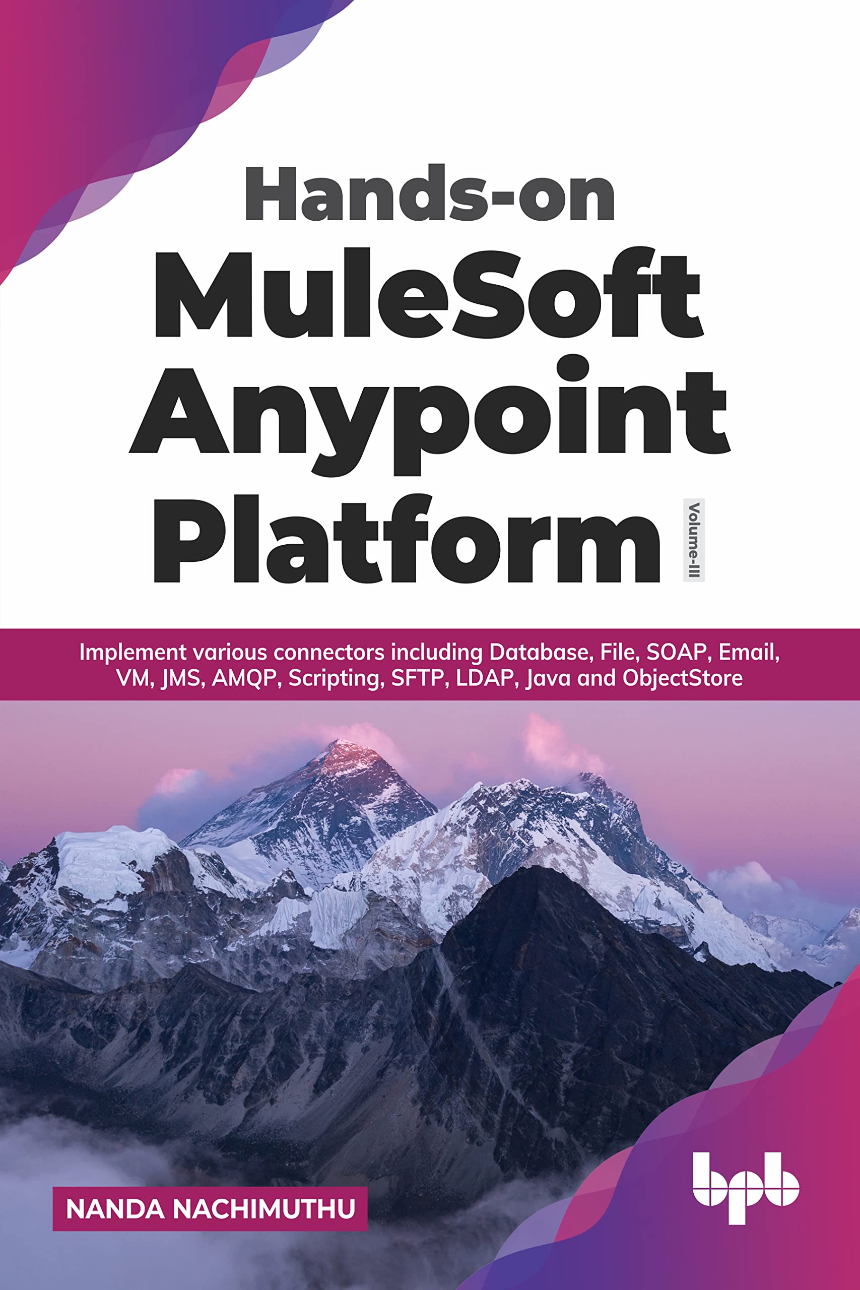 Buy Hands-on MuleSoft Anypoint Platform Volume 3: Implement various ...