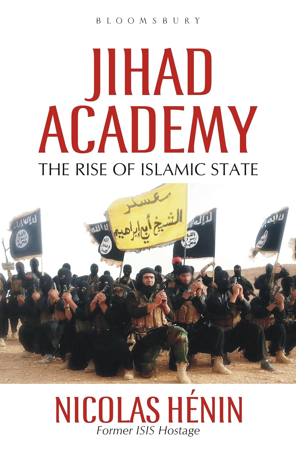 Jihad Academy: The Rise of Islamic State - Kindle edition by Hénin ...