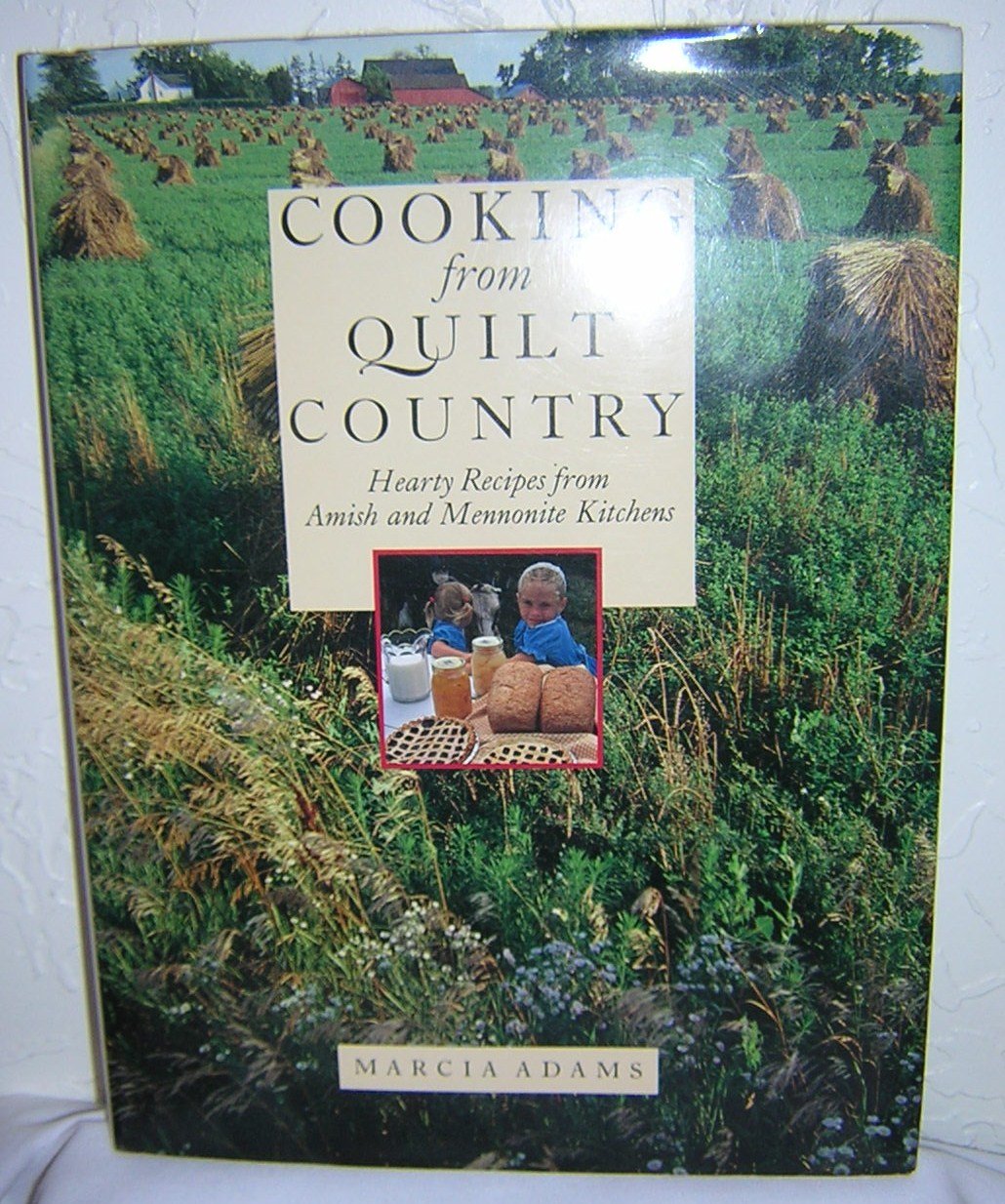 Cooking from Quilt Country: Hearty Recipes from Amish and Mennonite ...