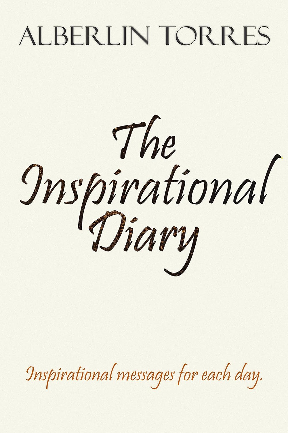 The Inspirational Diary: Inspirational messages for each day. - Kindle ...