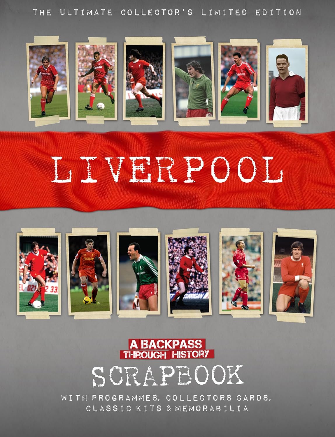 Liverpool FC Scrapbook: A Backpass Through History Champions Edition ...